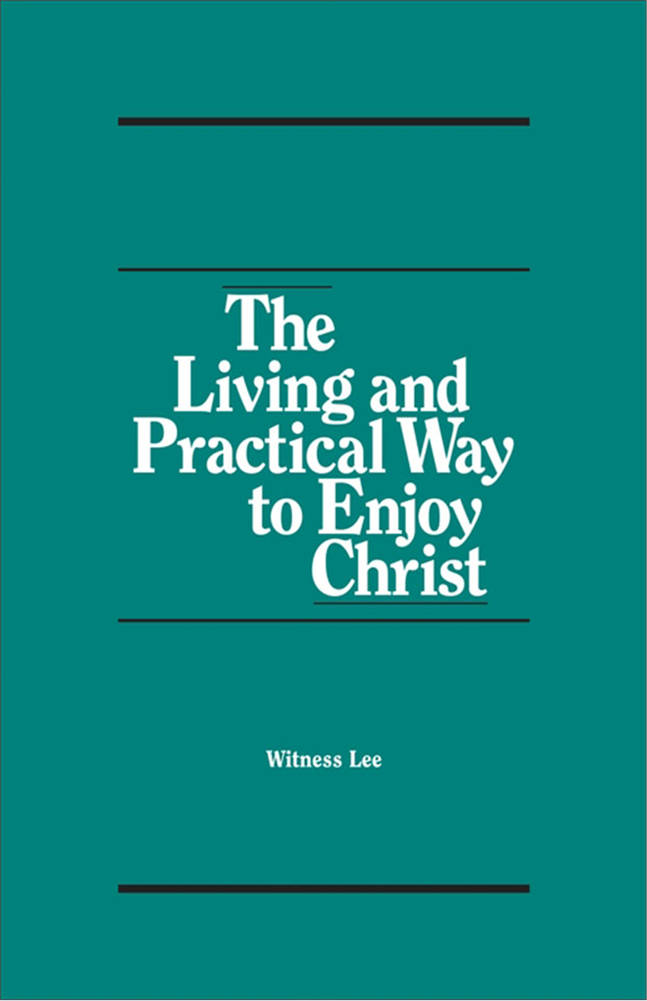 Living and Practical Way to Enjoy Christ, The